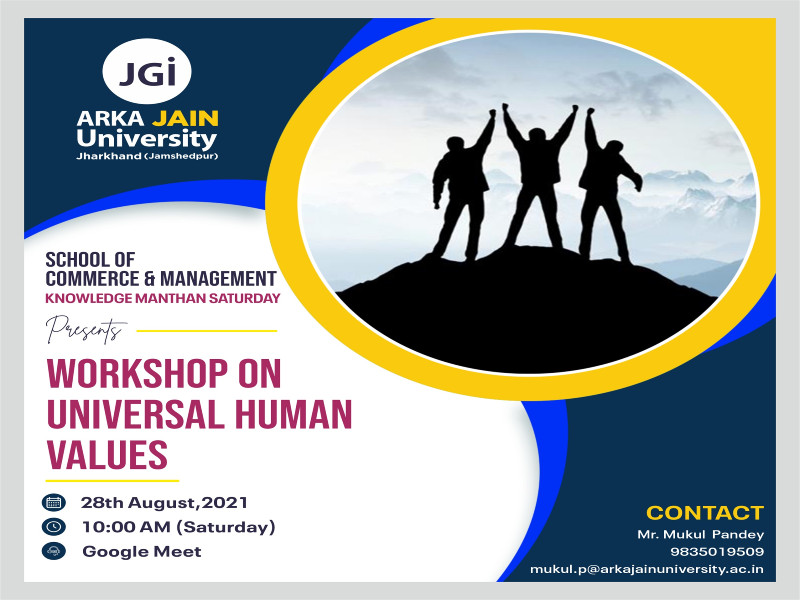 Workshop On Universal Human Values – ARKA JAIN UNIVERSITY