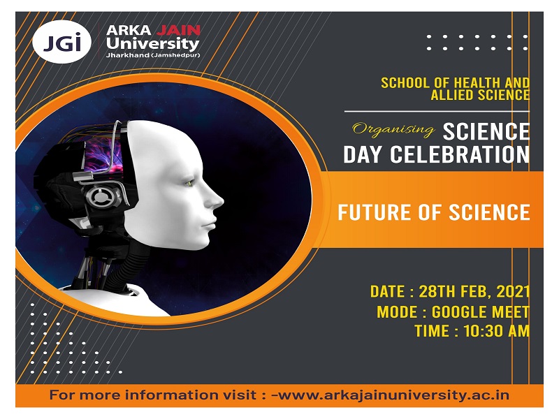 Science Day Celebration – ARKA JAIN UNIVERSITY