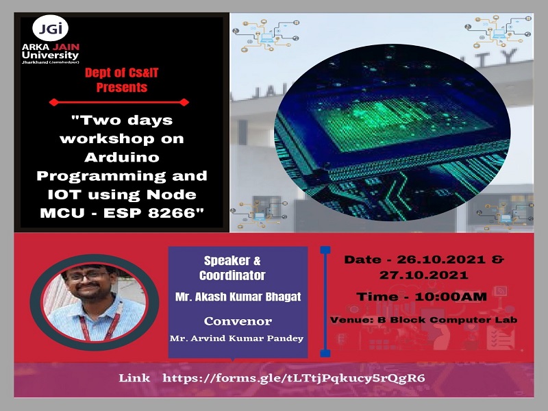 Two Days Workshop on Arduino Programming And IOT Using Node MCU – ARKA JAIN UNIVERSITY