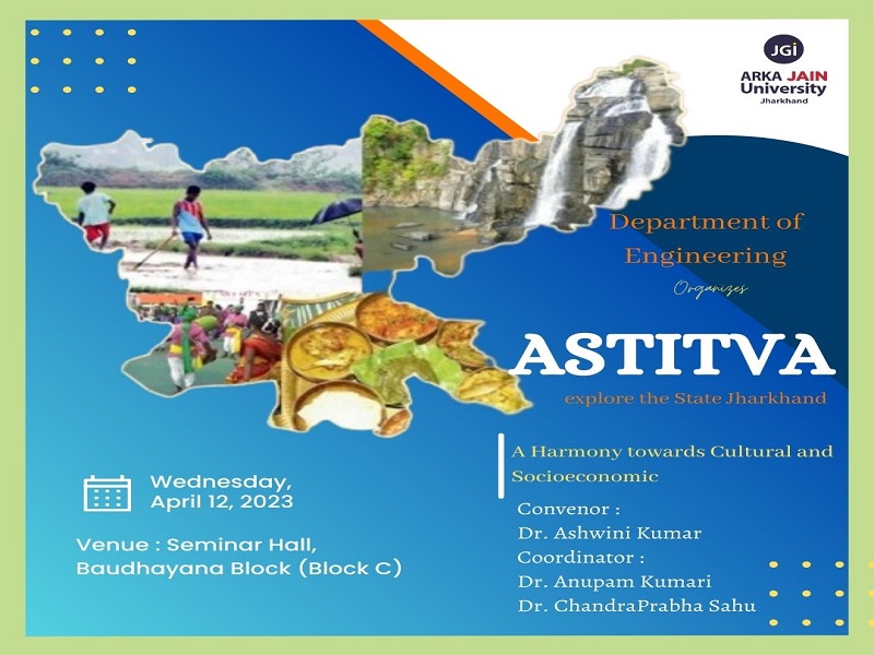 Astitva: Explore the State Jharkhand – ARKA JAIN UNIVERSITY